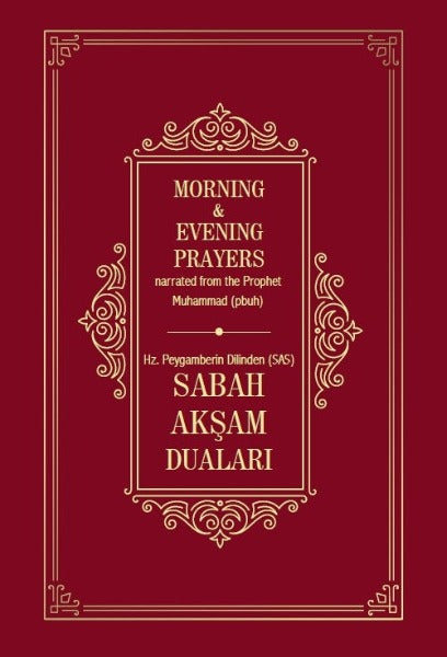 Sabah Aksam Dualari- Morning & Evening Prayers narrated from the Proph ...